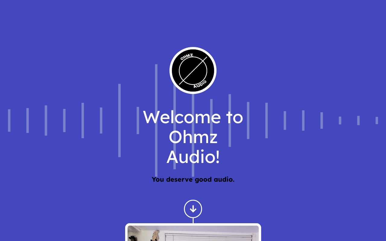 Ohmz Audio // You Deserve Good Audio